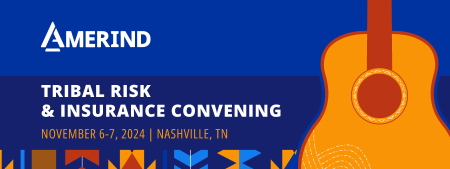 SAVE THE DATE: AMERIND Tribal Risk & Insurance Convening | AMERIND.com